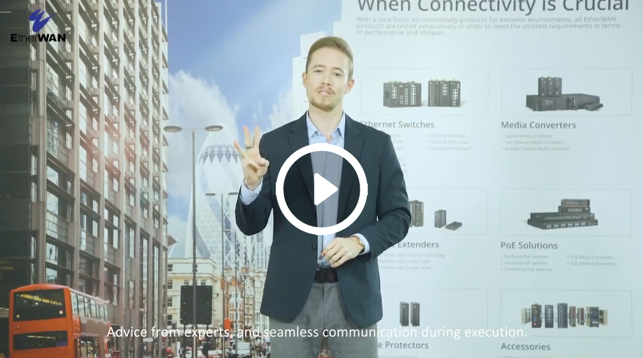 Beyond the expectation, EtherWAN can help | EtherWAN